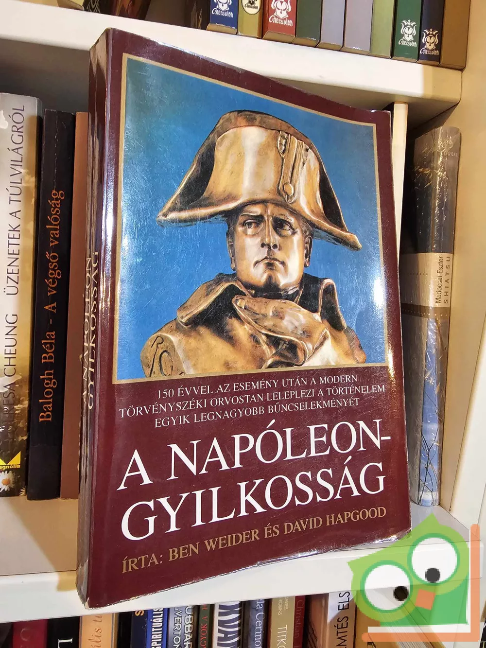 Ben Weider, David Hapgood: A Napóleon-gyilkosság - Antikvári